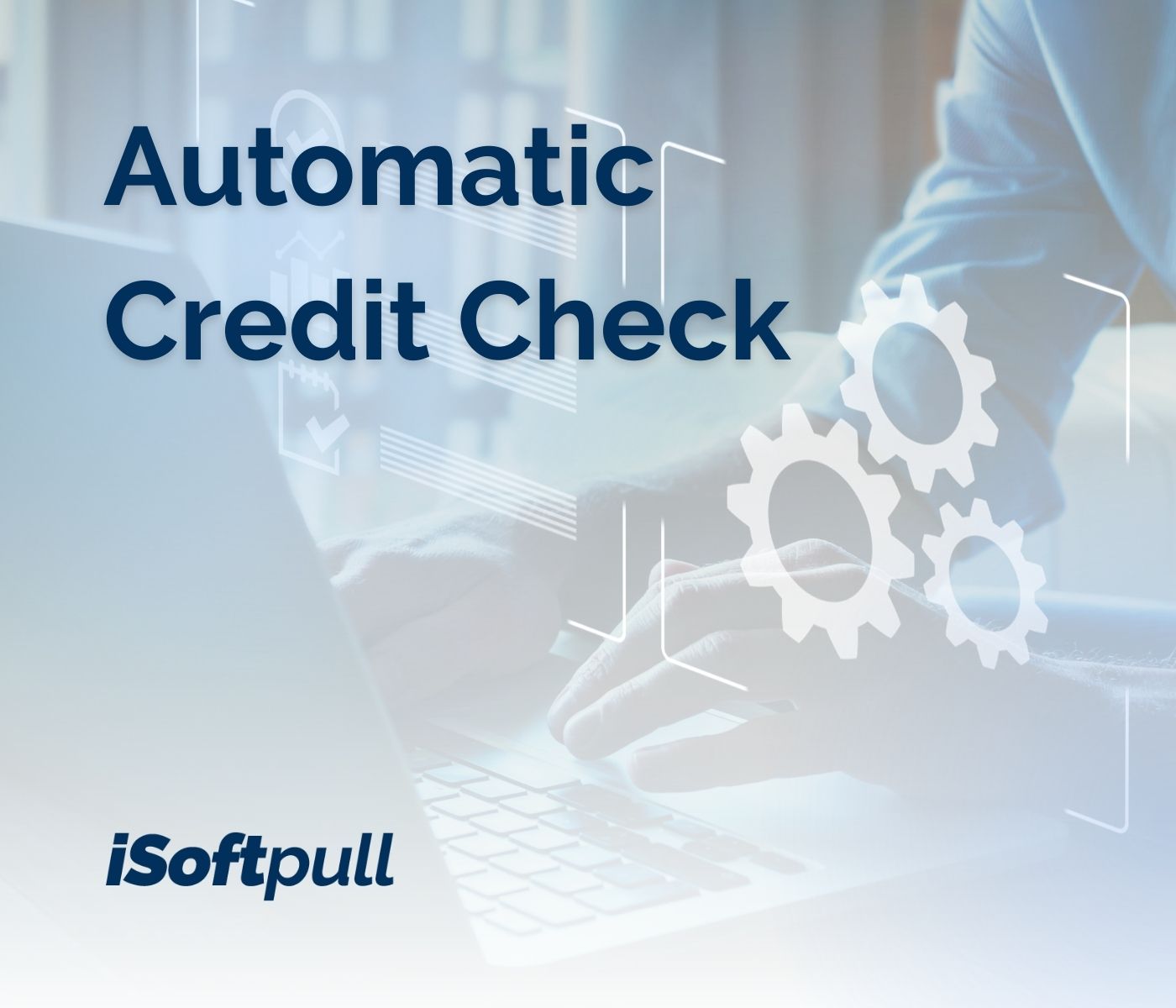 Automatic credit check - iSoftpull